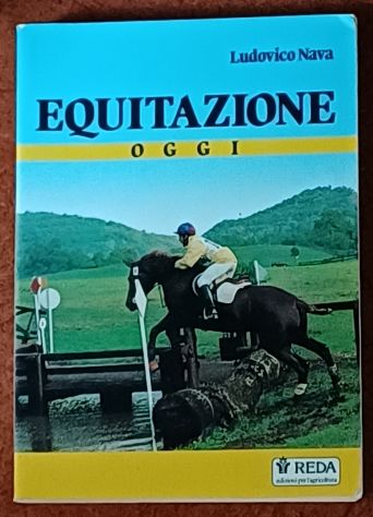 Equitazione Oggi, Ludovico Nava, Ed REDA 1991 - Annunci Torino